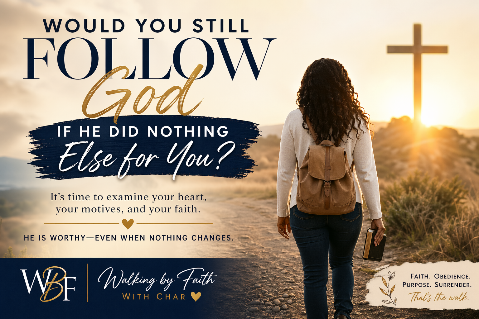 Why Are You Following God? A True Test of Faith – Walking By Faith with ...